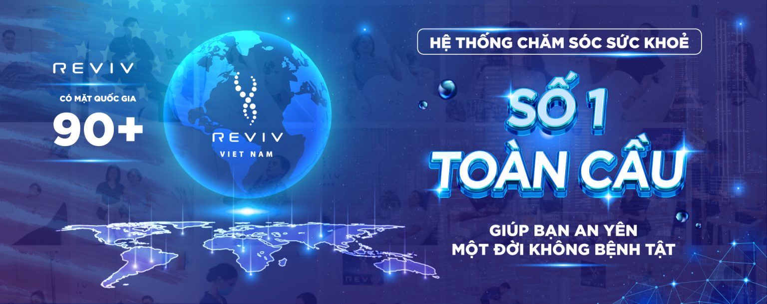 Reviv Việt Nam - HT chăm sóc sức khỏe & sắc đẹp lớn nhất toàn cầu
